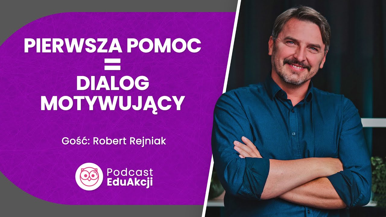 Pierwsza pomoc = dialog motywujący - EduAkcja