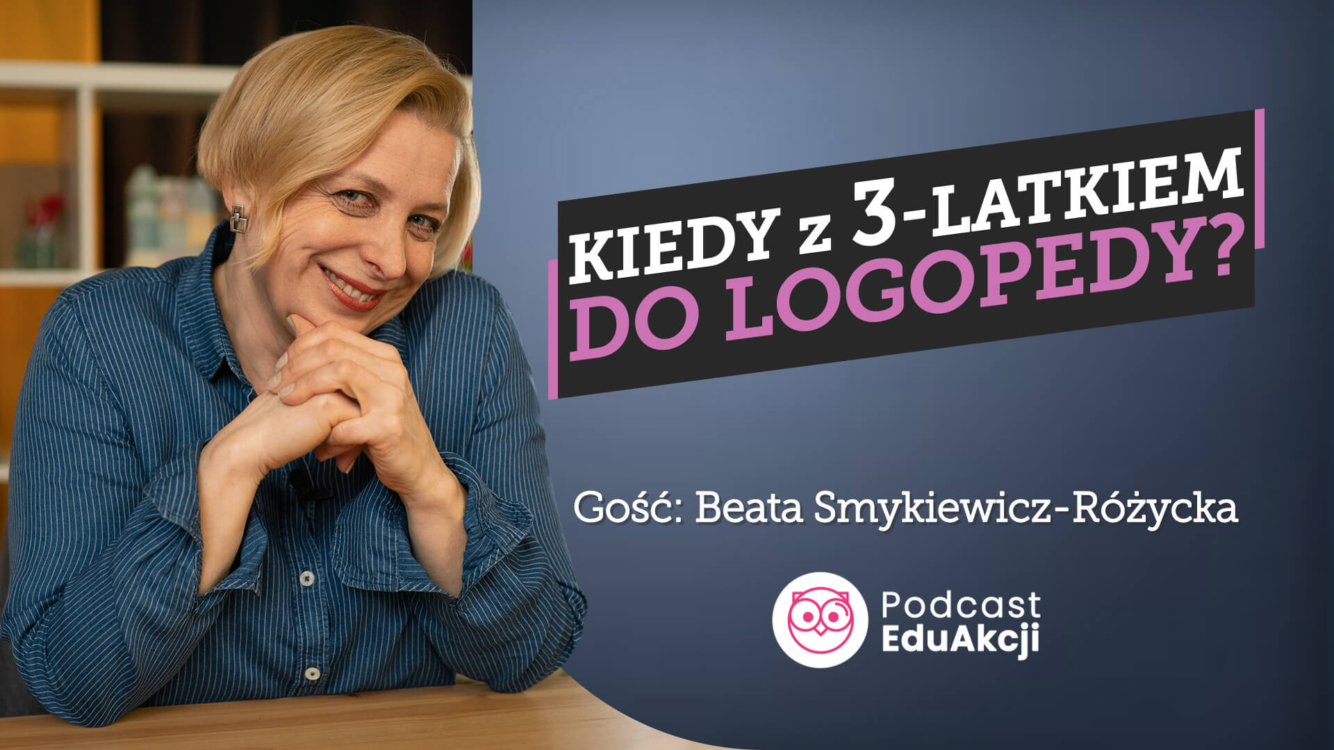 Kiedy z 3-latkiem do logopedy? - EduAkcja