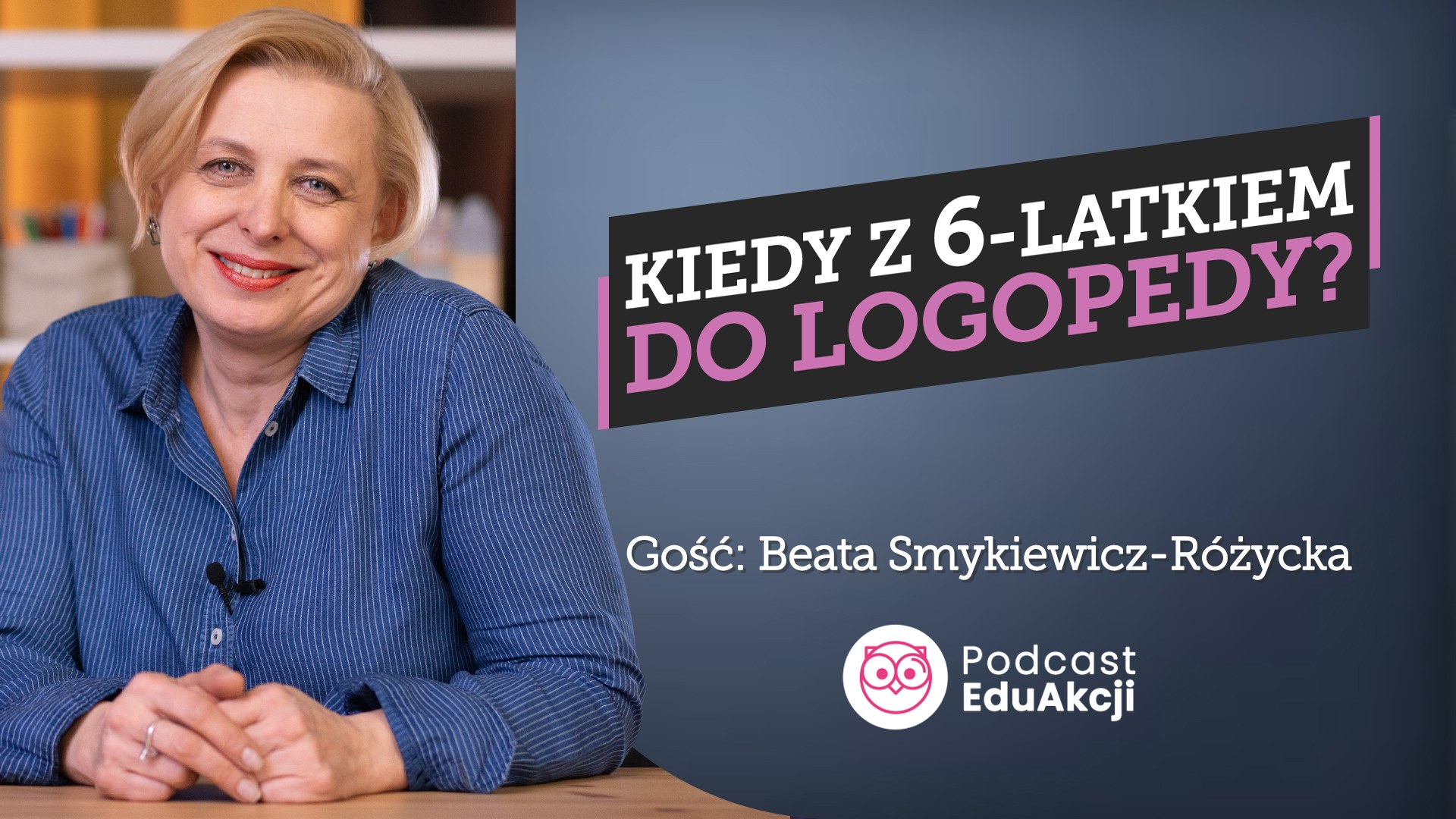 Kiedy z 6-latkiem do logopedy? - EduAkcja