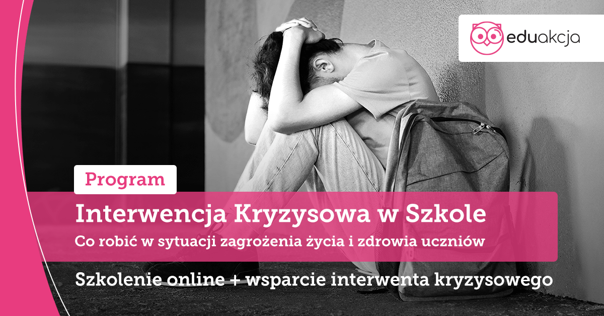 Interwencja kryzysowa w szkole. Program wsparcia dla osób w sytuacji ...