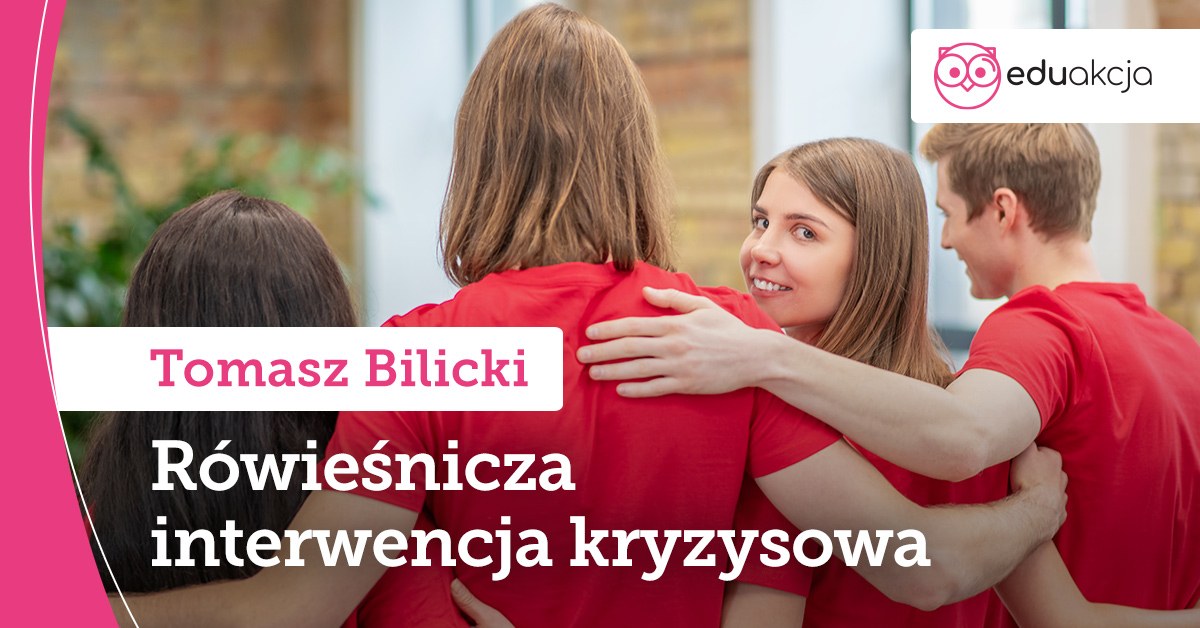 Rówieśnicza interwencja kryzysowa - EduAkcja